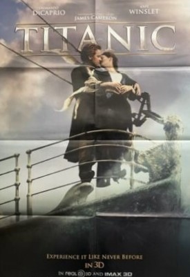 Titanic (1997) ***** – Seen at the Cinema in 3D Imax – The Magnificent 60s
